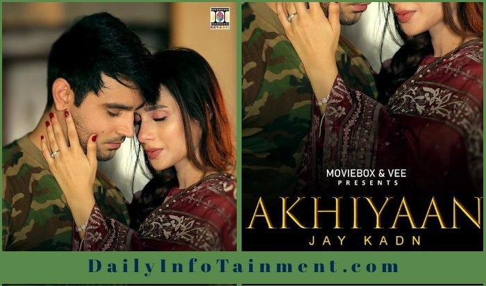 Jay Kadn’s Akhiyaan Starring Mashal Khan Is Winning Hearts Across ...