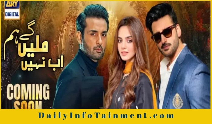 Ab Nahi Milenge Hum Drama - Cast, Start Date, Schedule, and Teaser ...