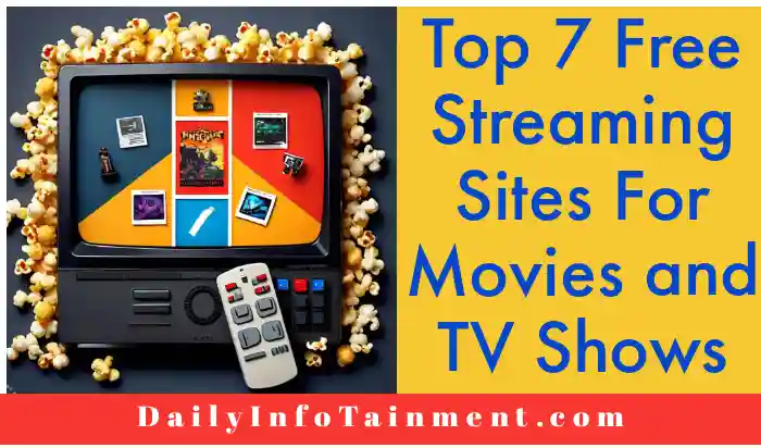 Top 7 Free Streaming Sites to Stretch Your Entertainment Budget ...
